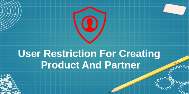 User Restriction For Creating Product And Partner V18 | All